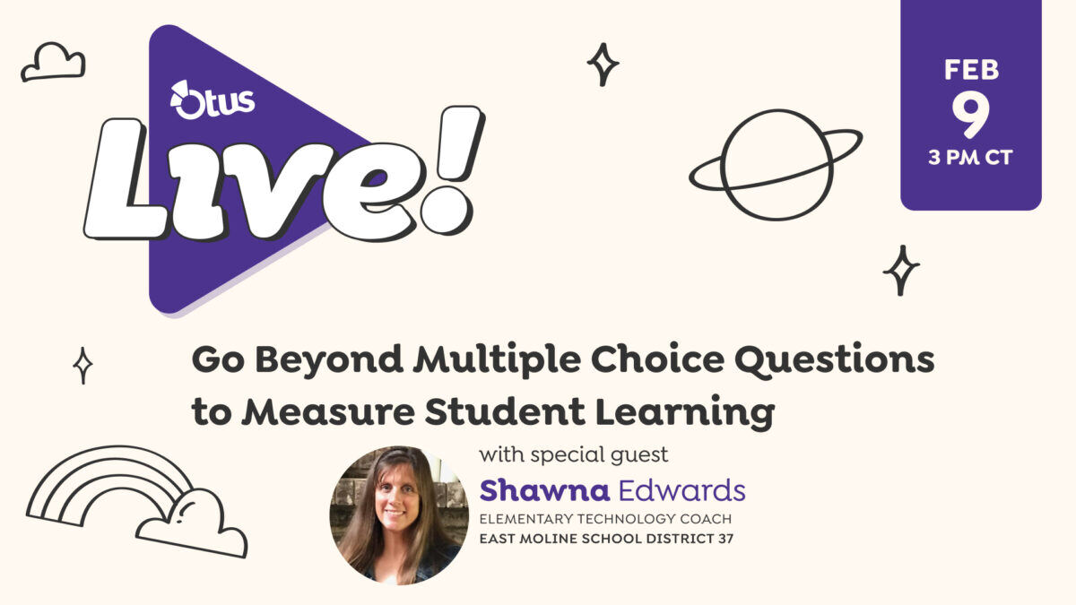 Go Beyond Multiple Choice Questions to Measure Student Learning with Elementary Technology Coach ...