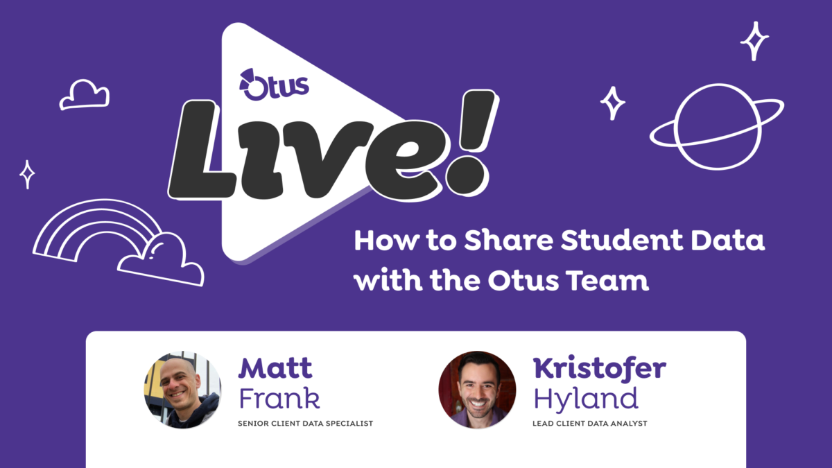 How to Share Student Data with the Otus Team