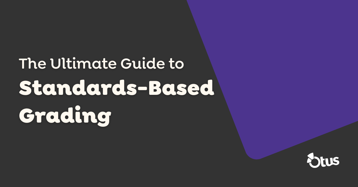Everything You Need to Know About Standards-Based Grading (2024)
